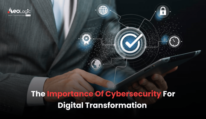 The Importance of Cybersecurity for Digital Transformation
