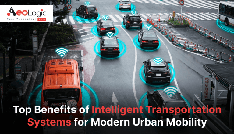 Top Benefits of Intelligent Transportation Systems for Modern Urban ...