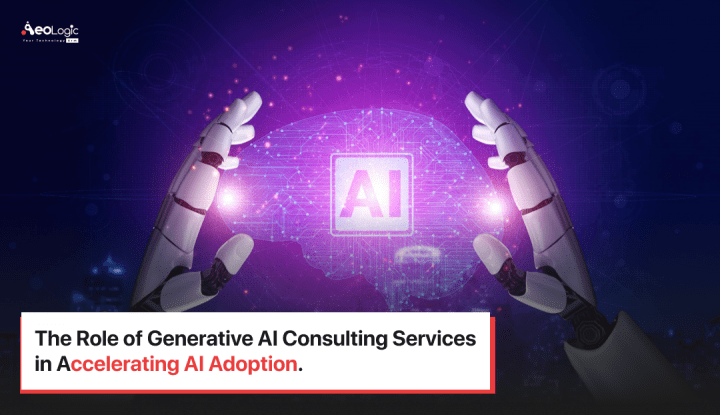 The Role of Generative AI Consulting Services in AI Adoption