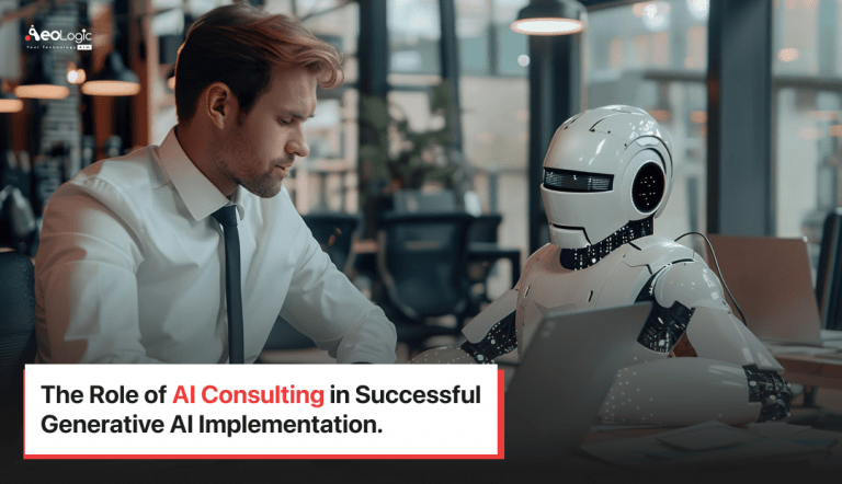 Role of AI Consulting in Successful Generative AI Implementation
