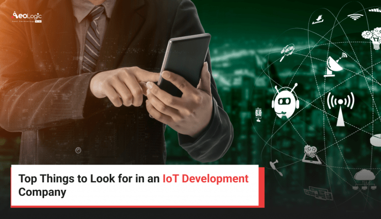 Top Things To Look For In An IoT Development Company