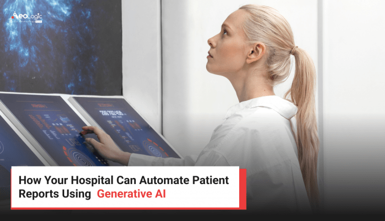 How Hospital Can Automate Patient Reports Using Generative AI