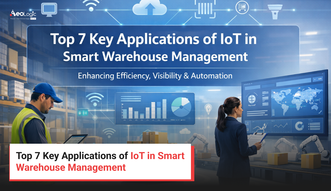 Top 7 Key Applications of IoT in Smart Warehouse Management