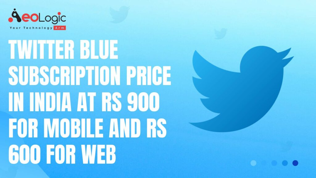 Twitter Blue Subscription Price in India at Rs 900 for Mobile and Rs ...