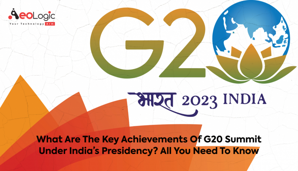Top Key Achievements Of G20 Summit Under India’s Presidency